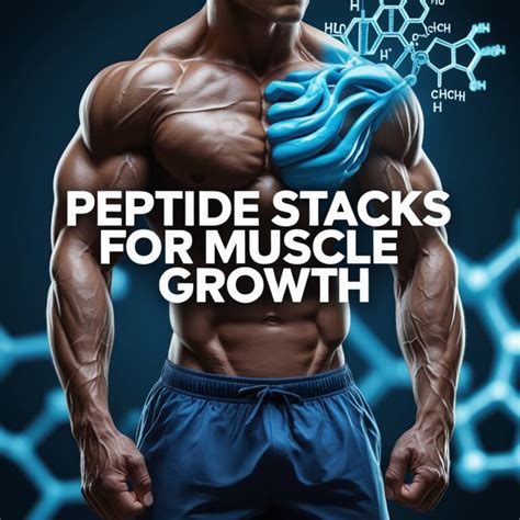 Top 10 Peptide Stacks For Muscle Growth Dosages Benefits And