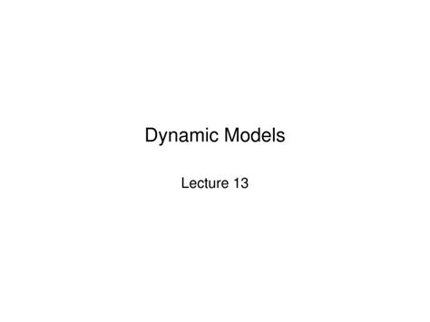 PPT Dynamic Models PowerPoint Presentation Free Download ID 1820823