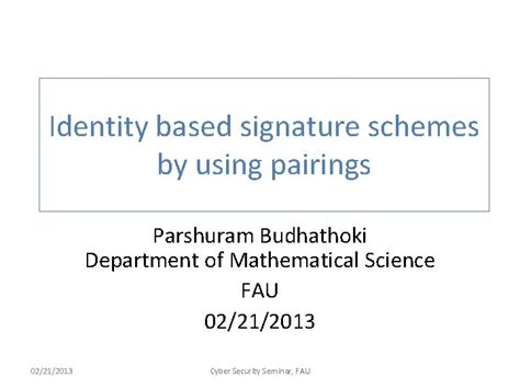 Identity Based Signature Schemes By Using Pairings Parshuram