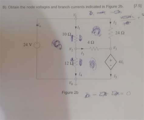 Solved B Obtain The Node Voltages And Branch Currents