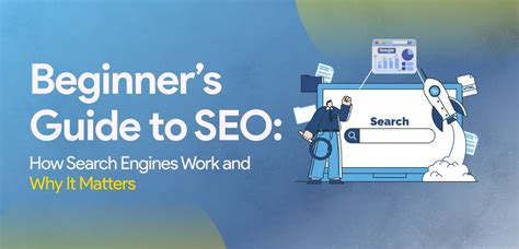 beginner s guide to seo how search engines work and why it matters