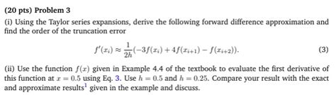 Solved I Using The Taylor Series Expansions Derive The