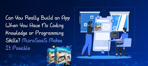 Can You Really Build An App When You Have No Coding Knowledge Or Programming Skills Microsaas