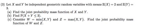 Solved 3 Let X And Y Be Independent Geometric Random