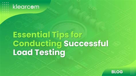 klearcom on linkedin essential tips for successful load testing