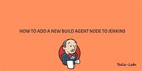 how to add a new slave node to jenkins yallalabs