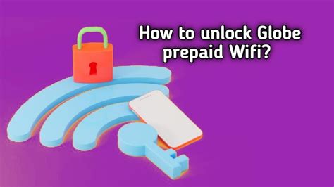How To Unlock Globe Prepaid Wifi