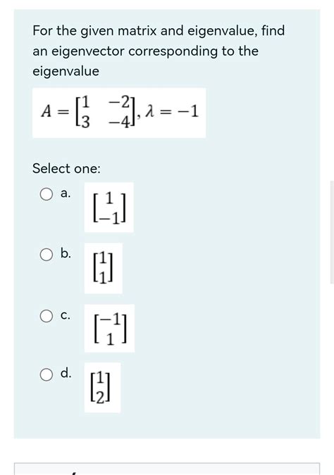 solved for the given matrix and eigenvalue find an