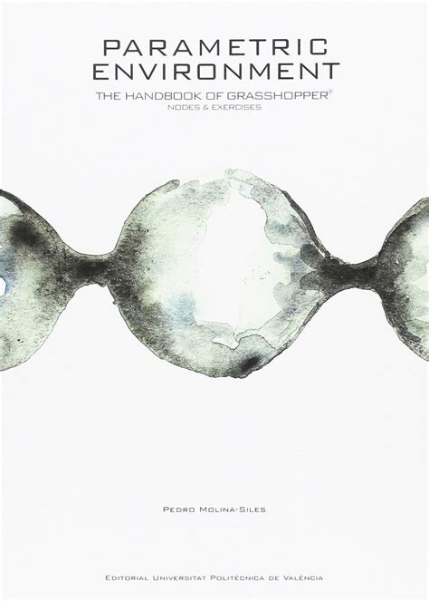 Parametric Environment The Handbook Of Grasshopper Nodes