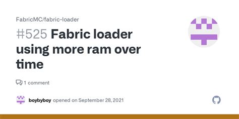 Fabric Loader Using More Ram Over Time · Issue 525 · Fabricmcfabric Loader · Github