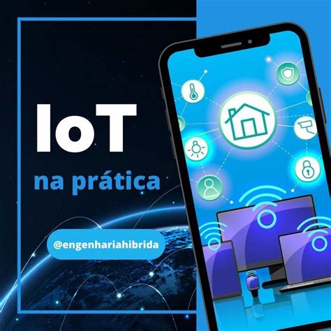 Iot Na Prática Exemplos E Aplicações