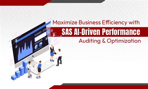Maximize Business Efficiency With Sas Performance Auditing