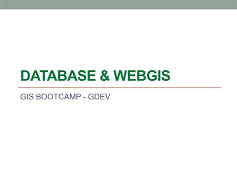 database and webgis gis bootcamp ppt