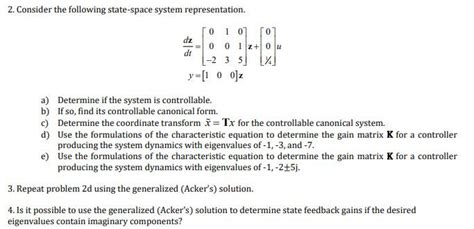 Solved Consider The Following State Space System Chegg