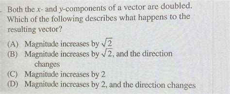 Solved Both The X And Y Components Of A Vector Are Chegg Com