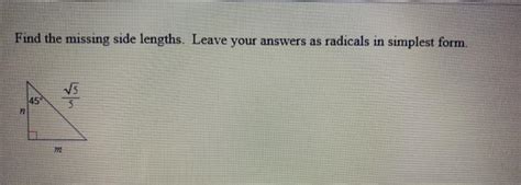 Solved Find The Missing Side Lengths Leave Your Answers As Chegg