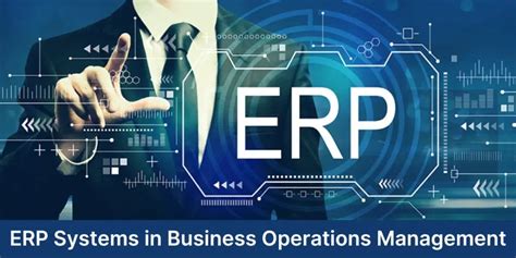 The Role Of Erp Systems In Business Operations Management