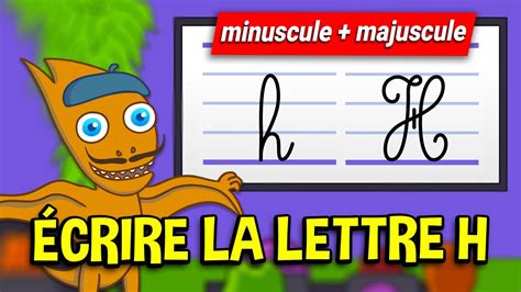 Apprendre à écrire La Lettre H Cp Gs Écriture Lettre H Minuscule
