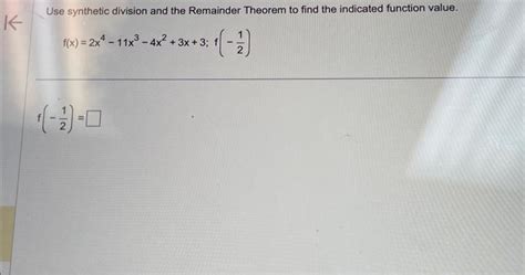 Solved Use Synthetic Division And The Remainder Theorem To Chegg