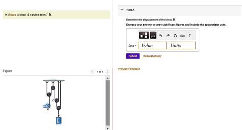 [get answer] in figure 1 block a is pulled down 7 ft part a