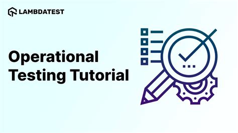 Lambdatest On Linkedin Operational Testing Tutorial Comprehensive Guide With Best Practices