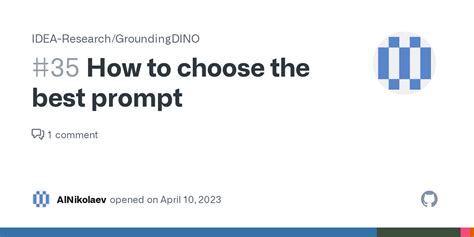 How To Choose The Best Prompt Issue IDEA Research GroundingDINO GitHub