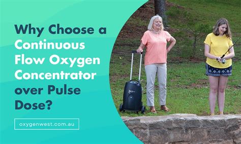 Why Choose A Continuous Flow Oxygen Concentrator Over Pulse Dose