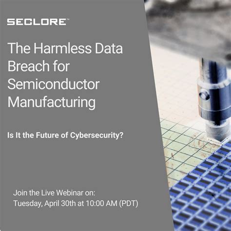 Semiconductor Datacentricsecurity Databreaches Semiconductors… Seclore