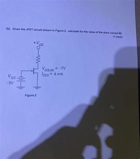 Solved Q2 Given The Jfet Circuit Shown In Figure 2