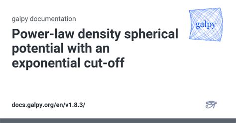 power law density spherical potential with an exponential cut off