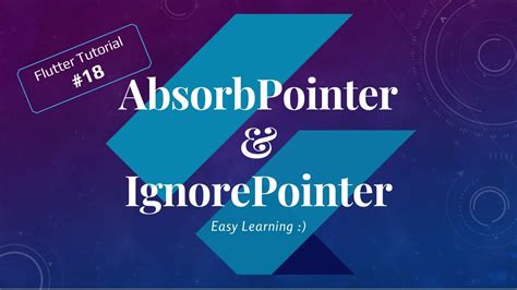 18 Absorbpointer And Ignorepointer Flutter Tutorials Easy Learning