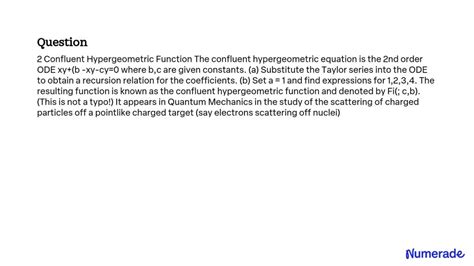 Solved Confluent Hypergeometric Function The Confluent Hypergeometric Equation Is The 2nd Order