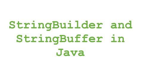 StringBuilder and StringBuffer in Java - YouTube