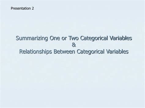 Ppt Summarizing One Or Two Categorical Variables And Relationships