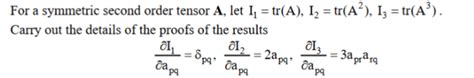 For A Symmetric Second Order Tensor A Let I Tra 12 Course Hero
