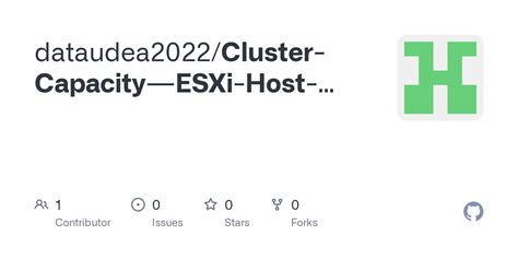 Github Dataudea2022cluster Capacity Esxi Host Health And Vm Size