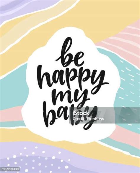 내 아기를 행복 하 게 아름 다운 창조적 인 레터링 엽서 서 예 영감 그래픽 디자인 타이포 그래피 요소 손으로 쓴 엽서 밝은 다채로운 그래픽 손으로 파스텔 색상의 추상적인