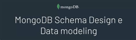 Mongodb Schema Design And Data Modeling Technologycontent