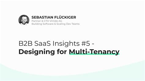 B2b Saas Insights 5 Designing For Multi Tenancy