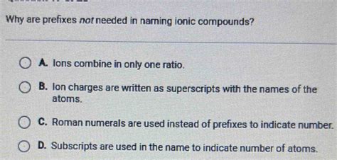 Solved Why Are Prefixes Not Needed In Naming Ionic Compounds A Lons