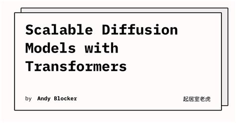 Scalable Diffusion Models With Transformers 起居室老虎