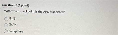 Solved Question 7 1 ﻿pointwith Which Checkpoint Is The Apc