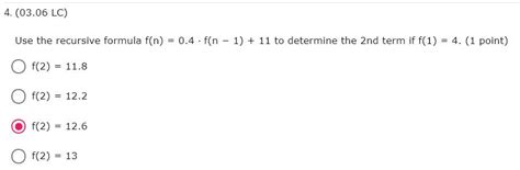 solved 4 03 06 lc use the recursive formula f n 0 4