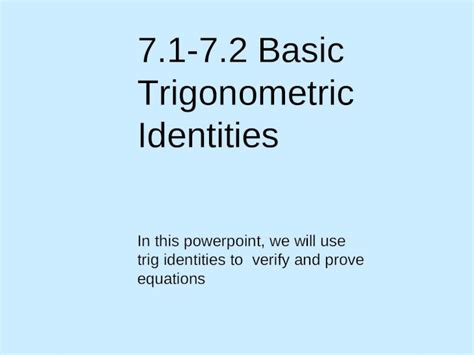Ppt 71 72 Basic Trigonometric Identities Dokumentips