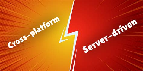 server driven development and cross platform development