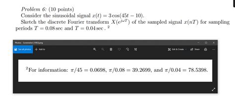 Solved Problem 6 10 Points Consider The Sinusoidal Signal Chegg Com