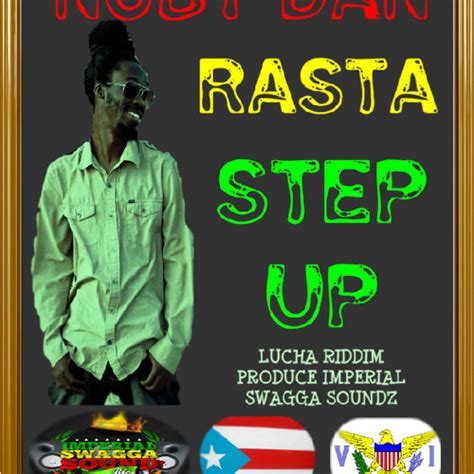 Stream Nuby Dan Rasta Step Up Prod Imperialswagga By Imperial Swagga Studio Listen Online