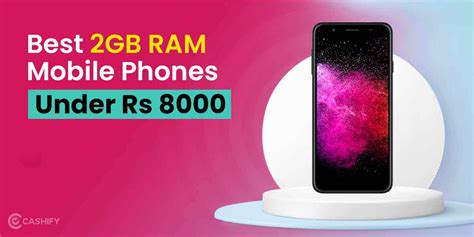 Best 2GB RAM Mobile Phones Under Rs 8000 In India Cashify Listings