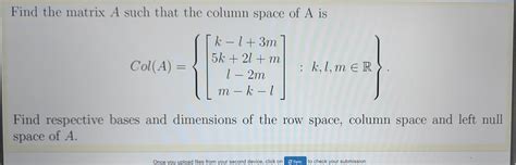 Solved Find The Matrix A Such That The Column Space Of A Is Chegg Com