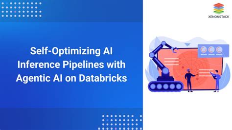 Build Self Optimizing Ai Inference Pipelines With Agentic Ai On